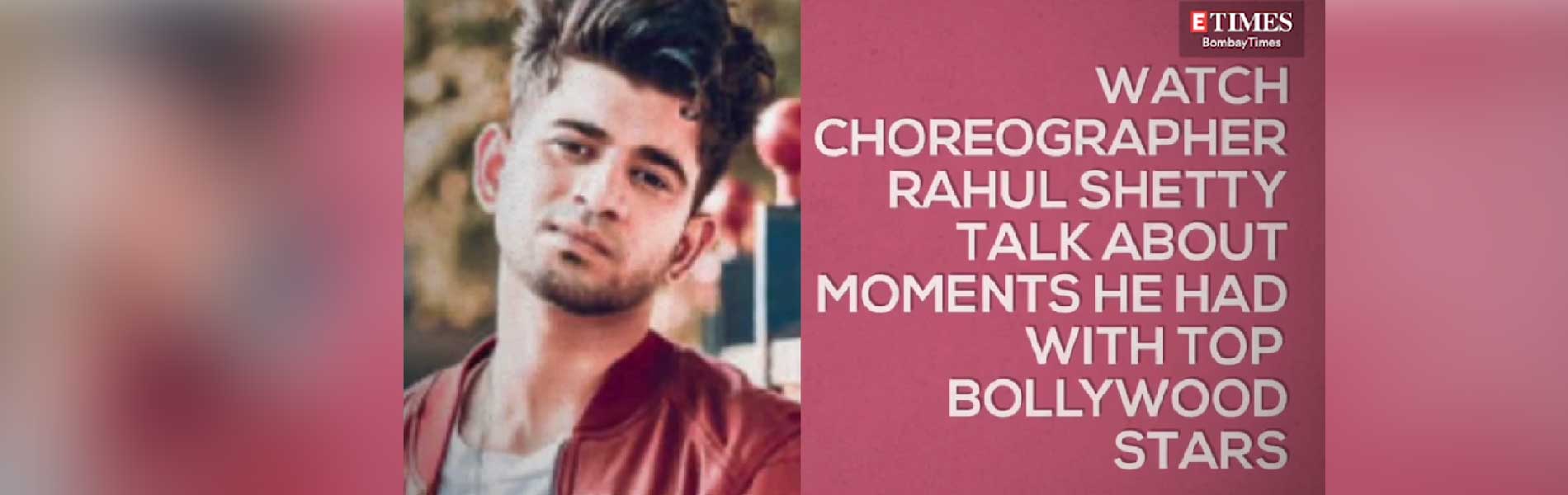 Watch Rahul Shetty talk about the special moments he has shared with ...