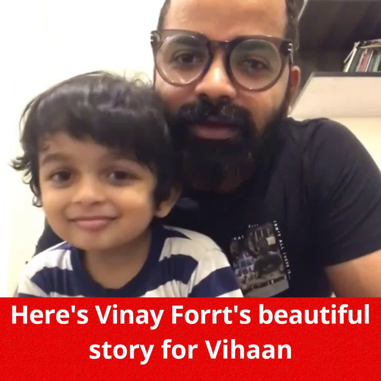 Vinay Forrt makes a beautiful story for Vihaan