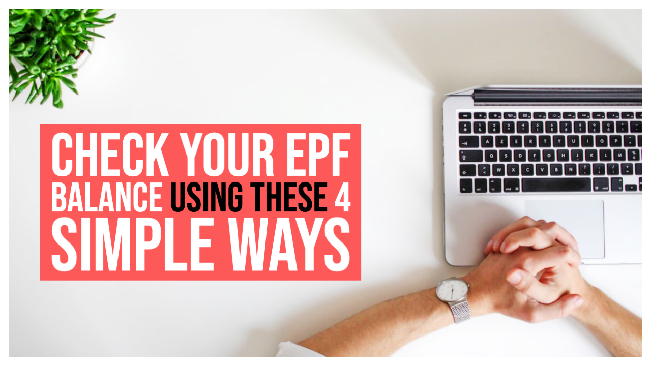 Check your EPF balance using these 4 simple ways