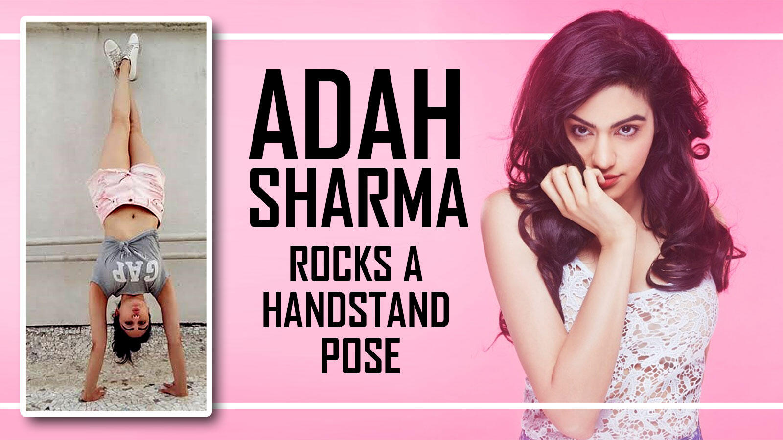 Adah Sharma rocks a handstand pose