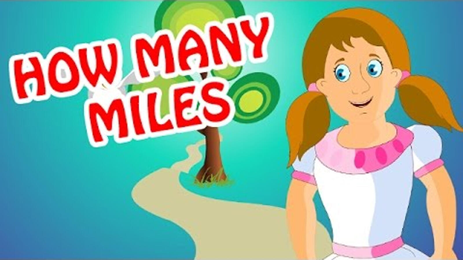 Popular Kids Songs and English Nursery Rhyme 'How Many Miles' for Kids - Check out Children's ...