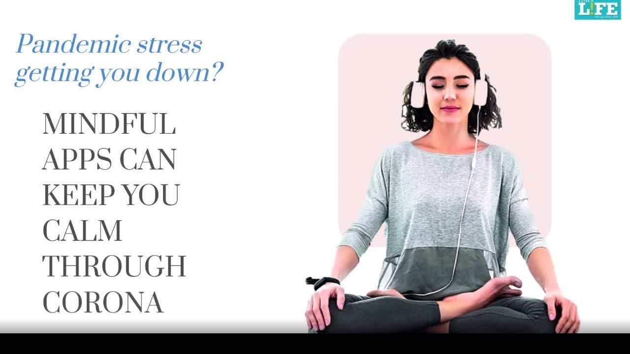 lifestyle: Mindful apps to keep you calm during Corona