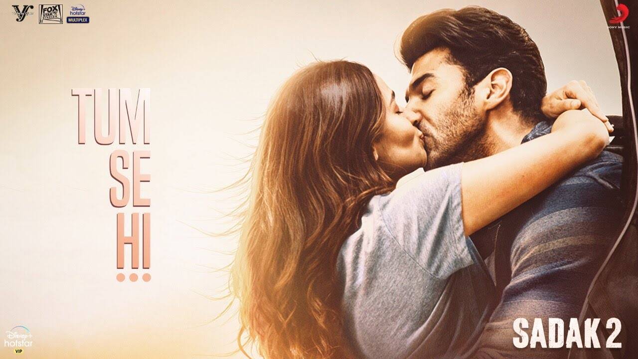 Sadak 2 | Song - Tum Se Hi