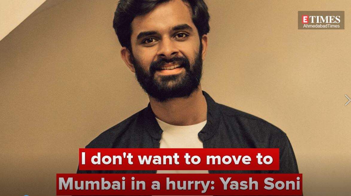 Yash Soni on why he is no hurry to move to Mumbai