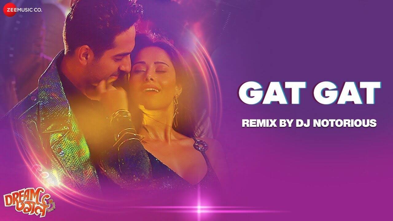 Dream Girl | Song - Gat Gat (Remix DJ Notorious)