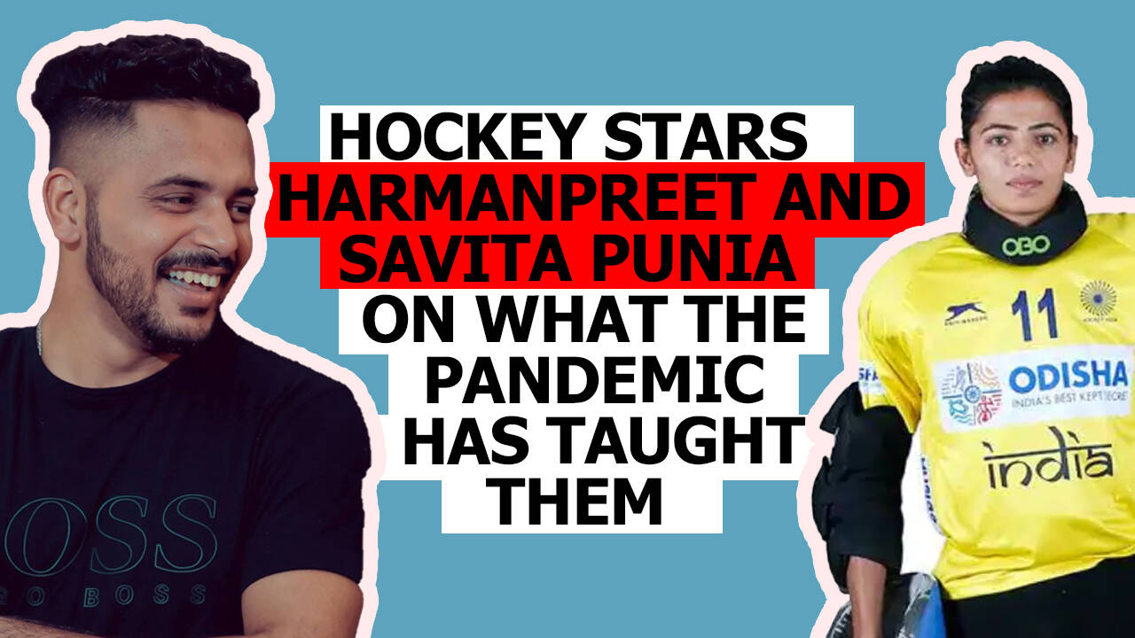 Hockey stars Harmanpreet and Savita Punia on what the pandemic has ...