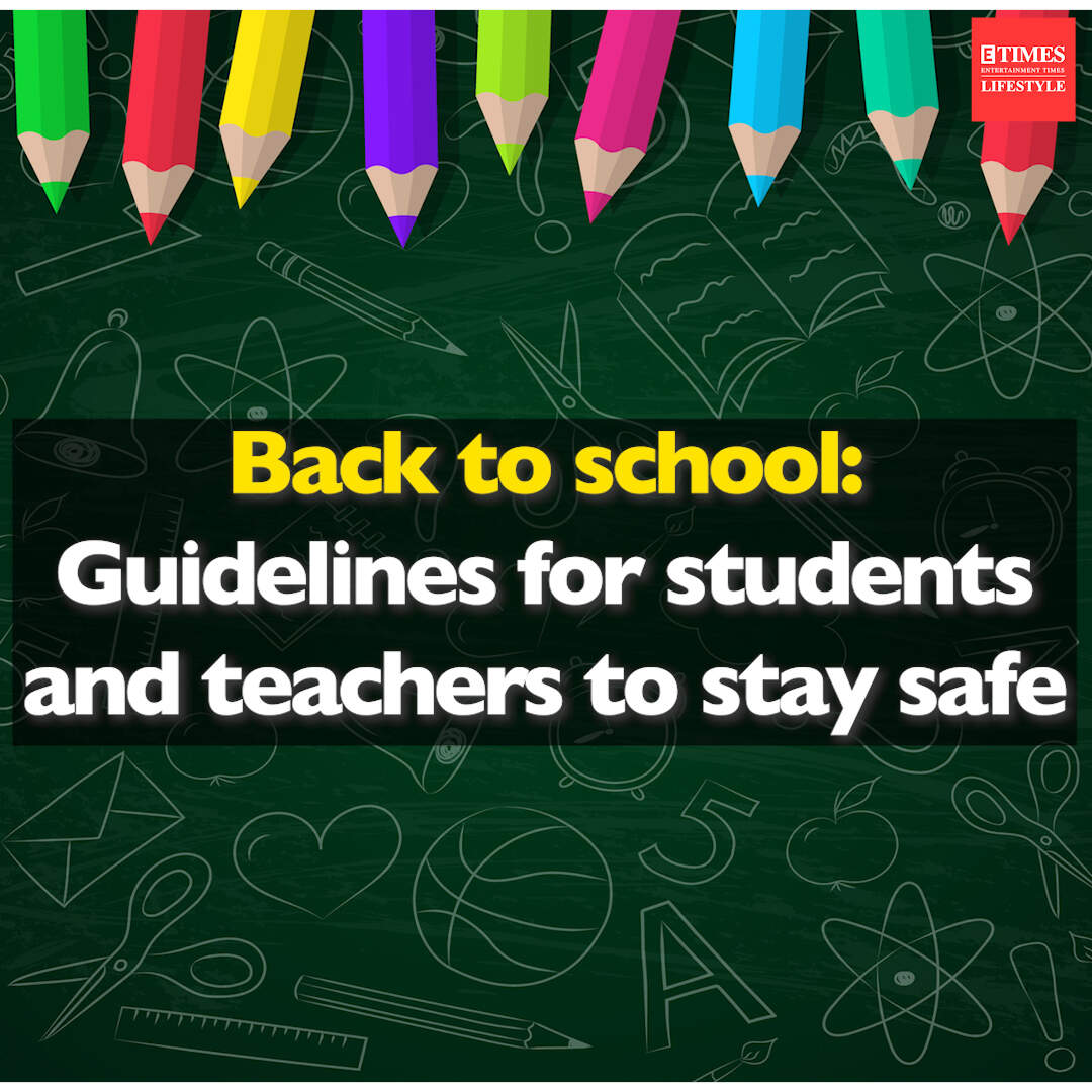 Back to school: Guidelines for students and teachers to stay safe