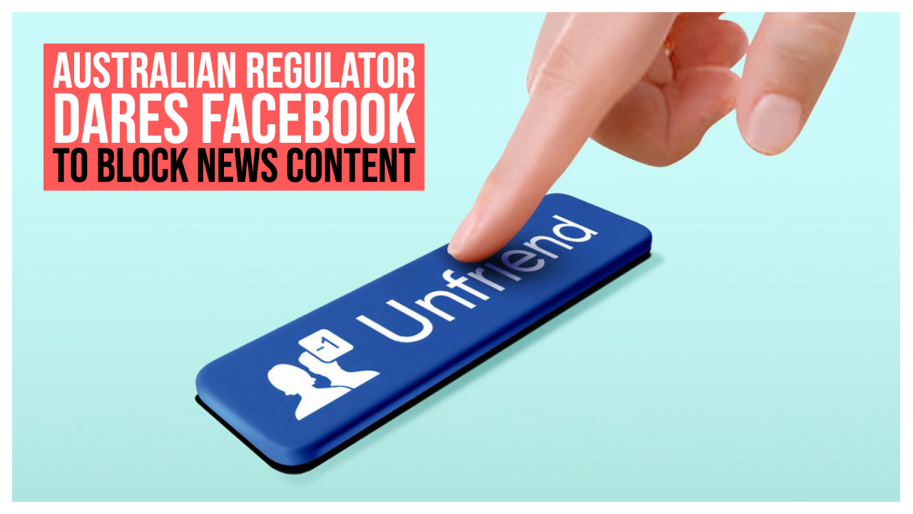 Australia-Facebook face-off: Regulator dares tech-giant to block news ...