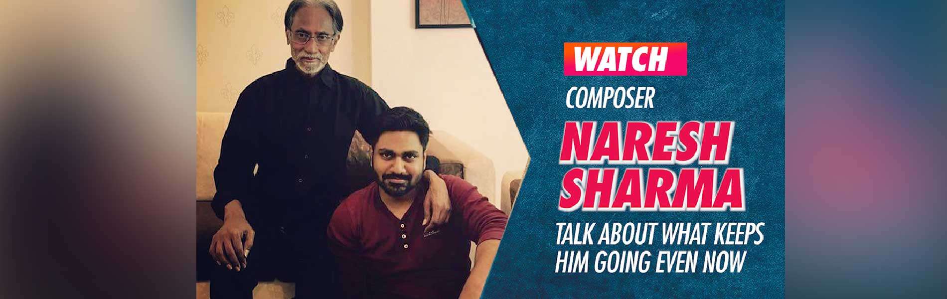 Watch composer Naresh Sharma share what keeps him going in the music ...