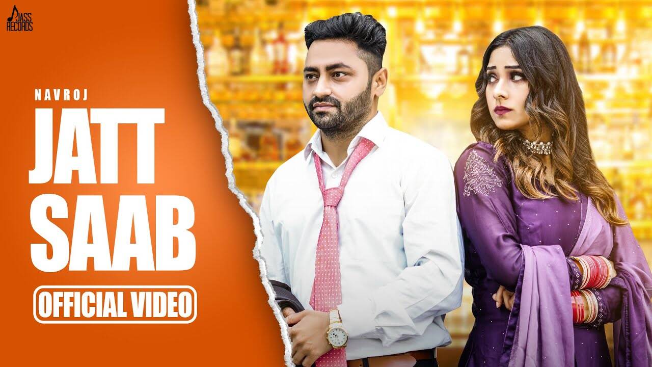 Check Out Latest Punjabi Song Music Video - 'Jatt Saab' Sung By Navroj