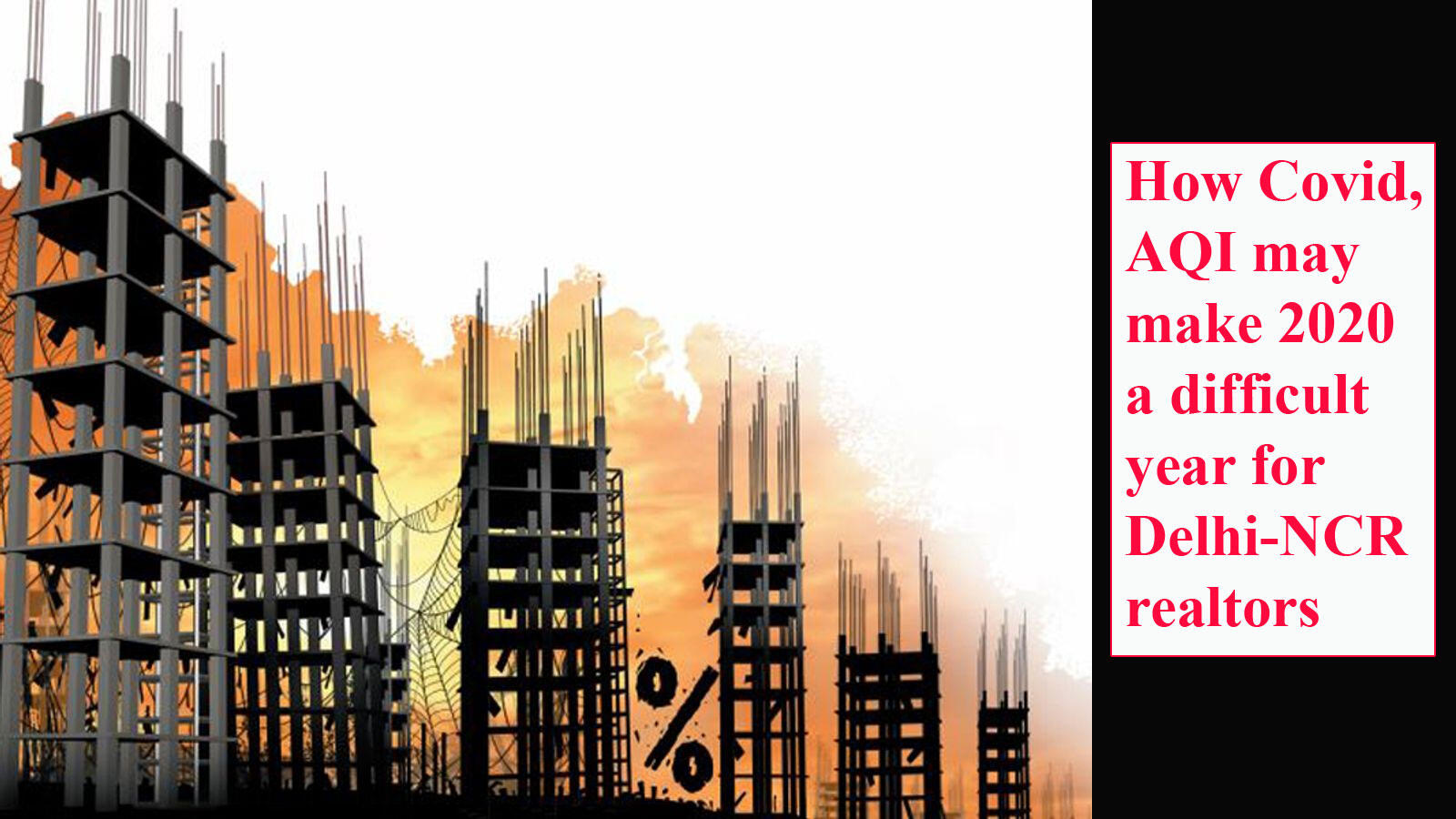 1300 projects to get delayed due to Covid, AQI in Delhi NCR