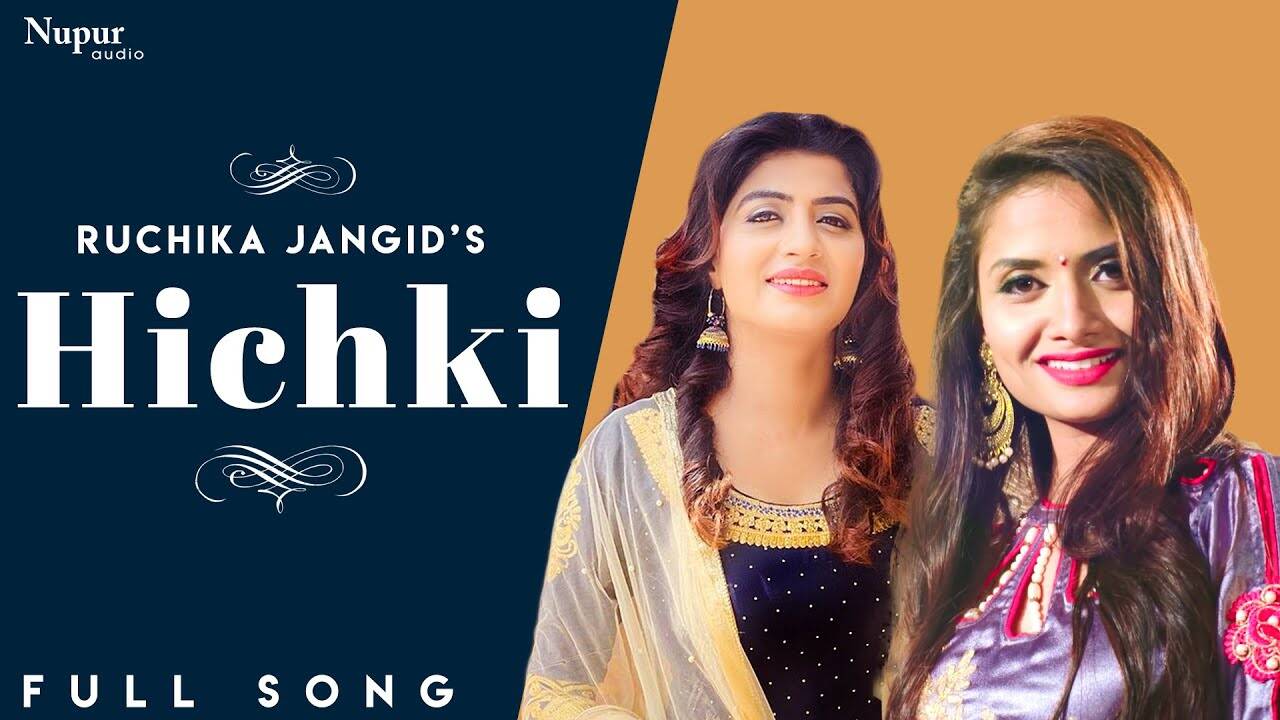 Watch New Haryanvi Song Music Video - 'Hichki' Sung By Ruchika Jangid