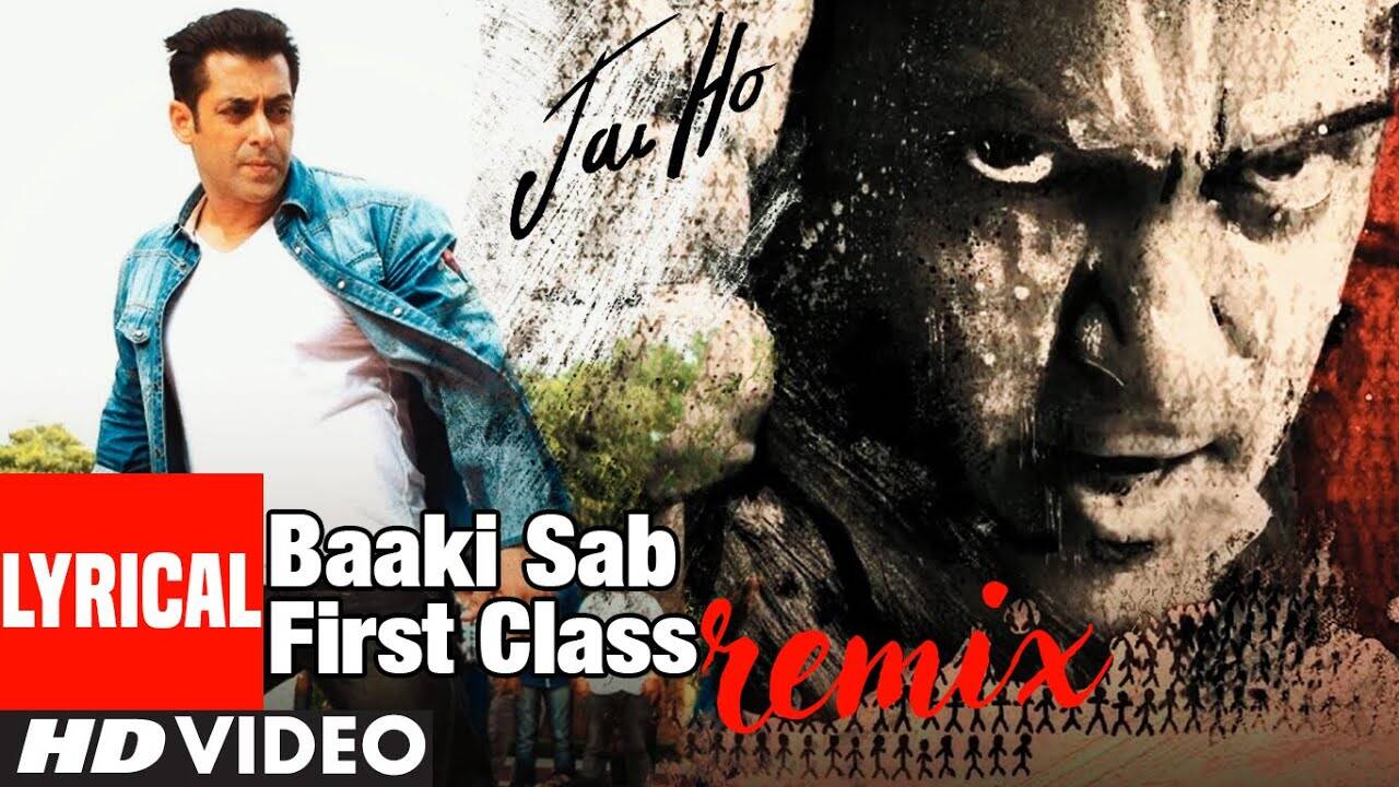 Jai Ho | Song - Baaki Sab First Class (Remix)