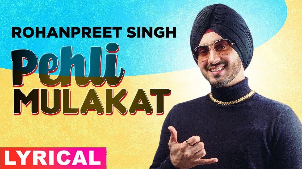 Watch Latest Punjabi Song Music Video - 'Pehli Mulakat' Sung By Rohanpreet