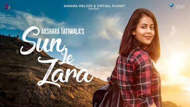 Watch Popular Hindi Song Music Video - 'Sun Le Zara' Sung By Akshara ...
