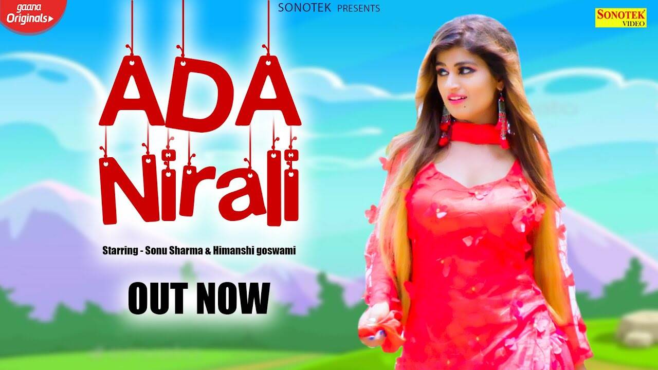 Watch New Haryanvi Song Music Video - 'Ada Nirali' Sung By Sonu Sharma