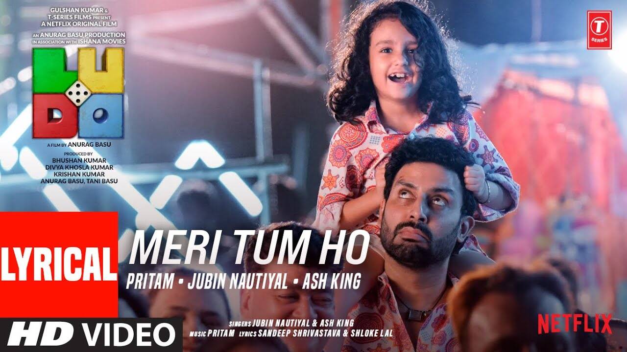 Ludo | Song - Meri Tum Ho (Lyrical)