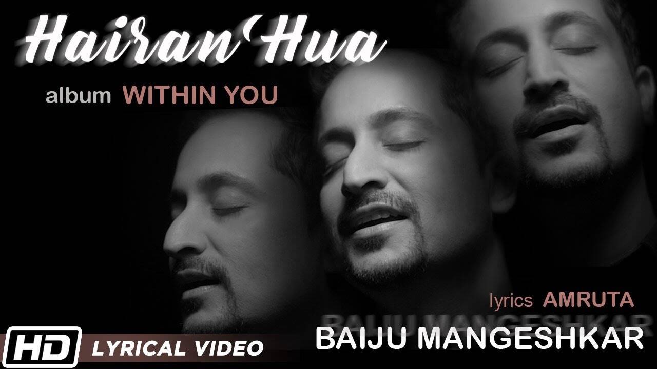 Check Out Latest Hindi Song Music Video - 'Hairan Hua' (Lyrical) Sung ...