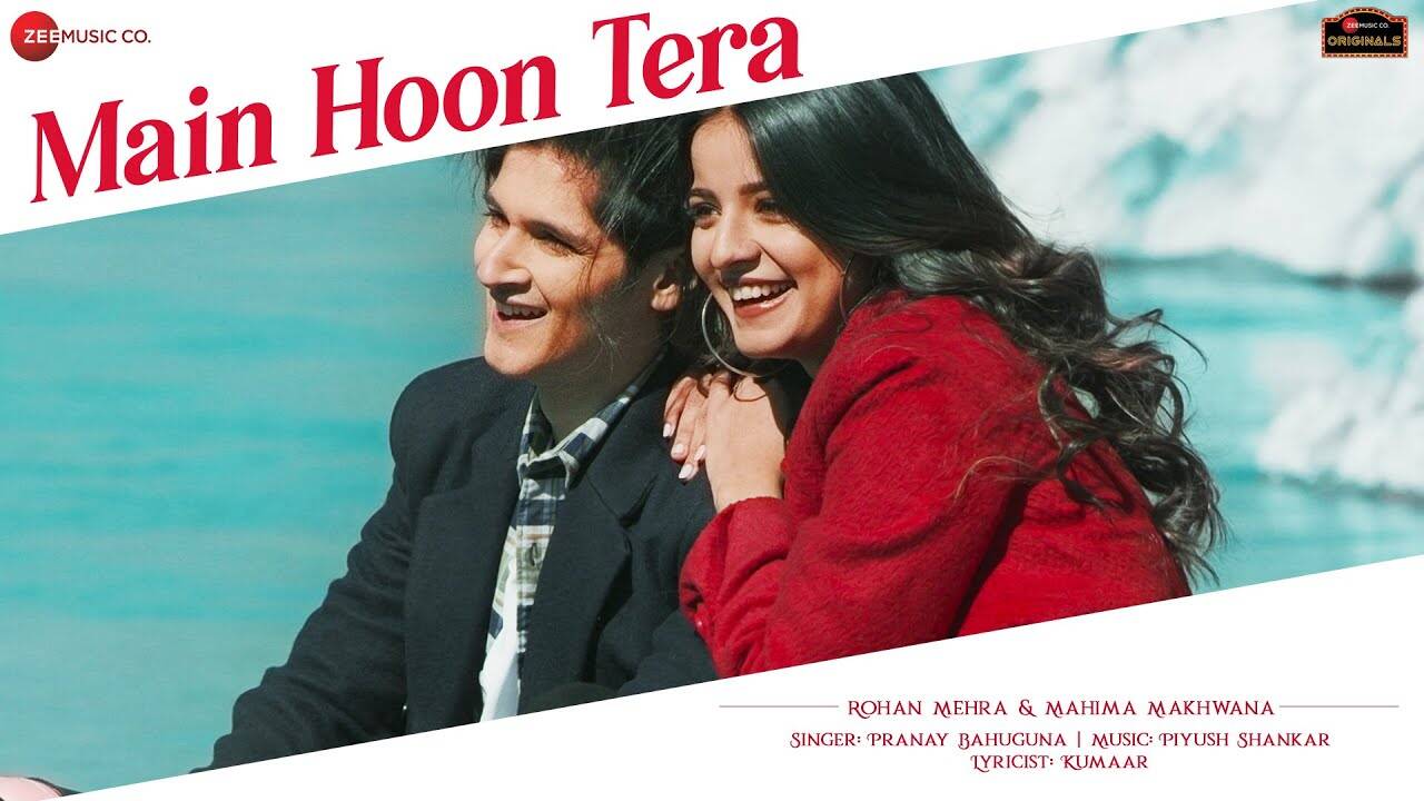 Watch New Hindi Trending Song Music Video - 'Main Hoon Tera' Sung By ...