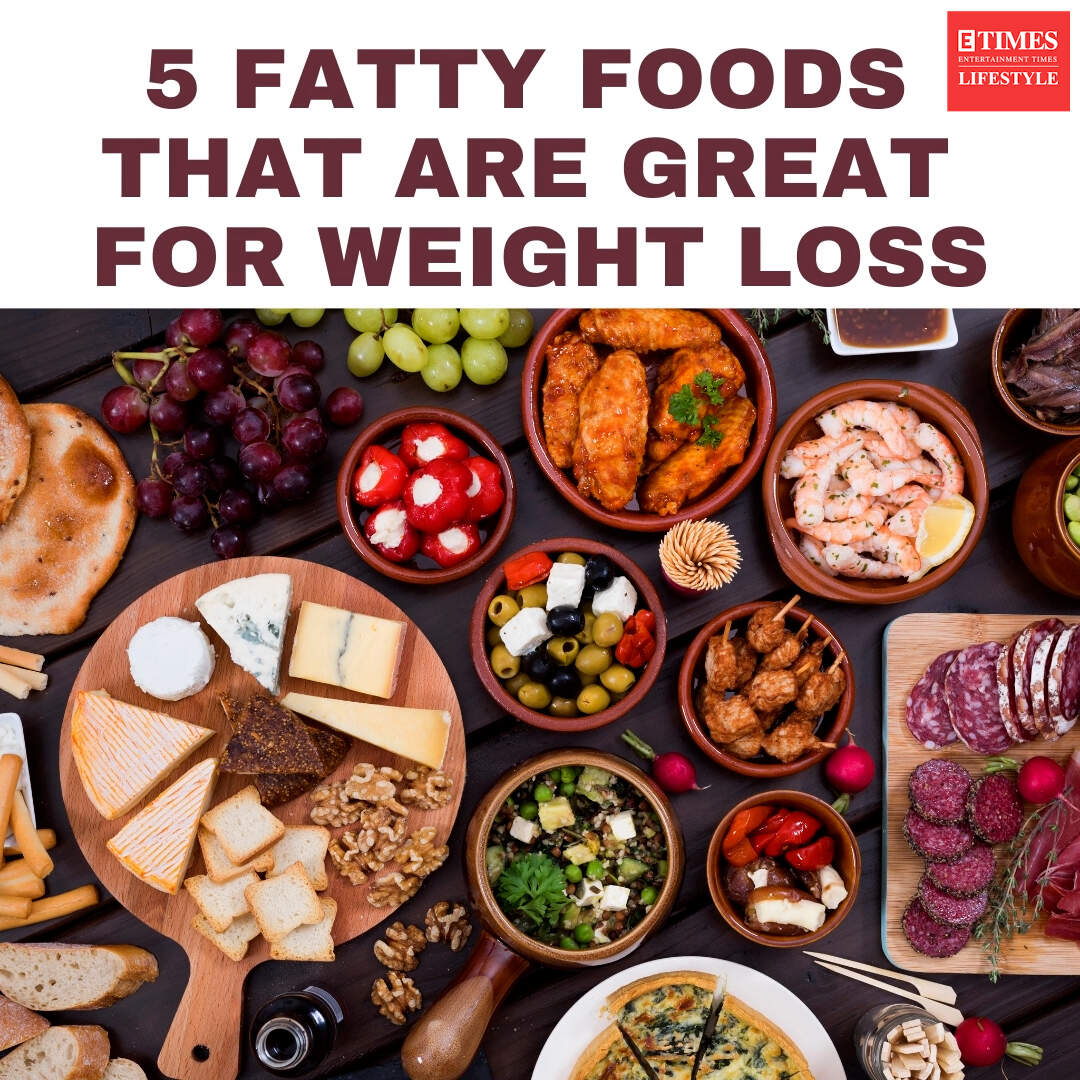 5 fatty foods that are great for weight loss