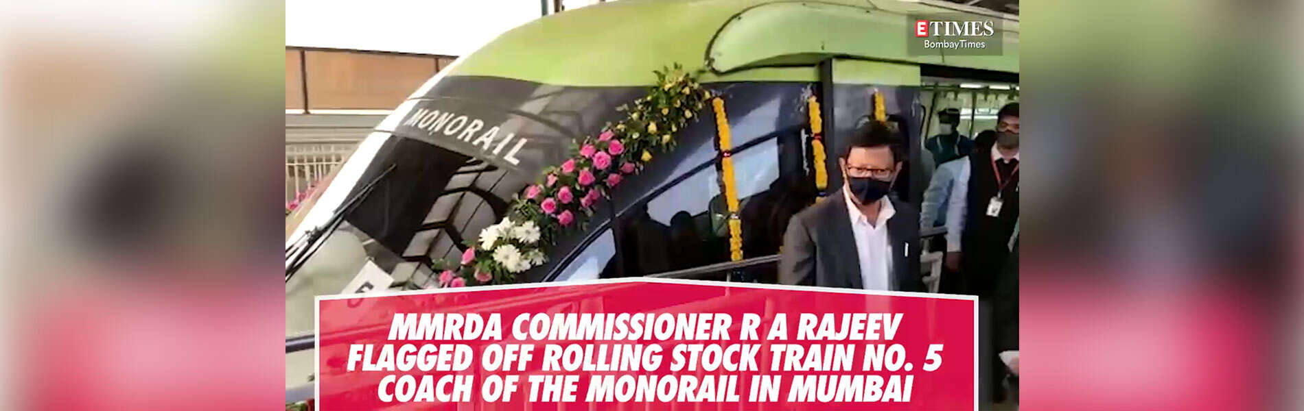 MMRDA Commissioner R A Rajeev flagged off Rolling Stock Train No. 5 ...