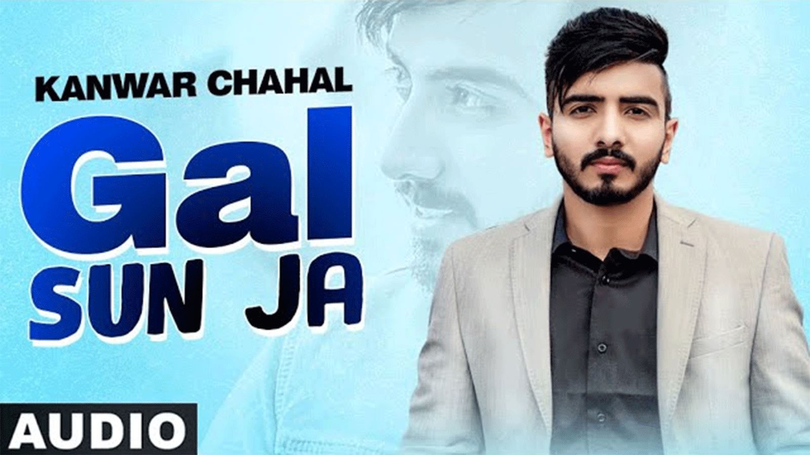 Watch New 2020 Punjabi Audio Song 'Gal Sun Ja' Sung By Kanwar Chahal