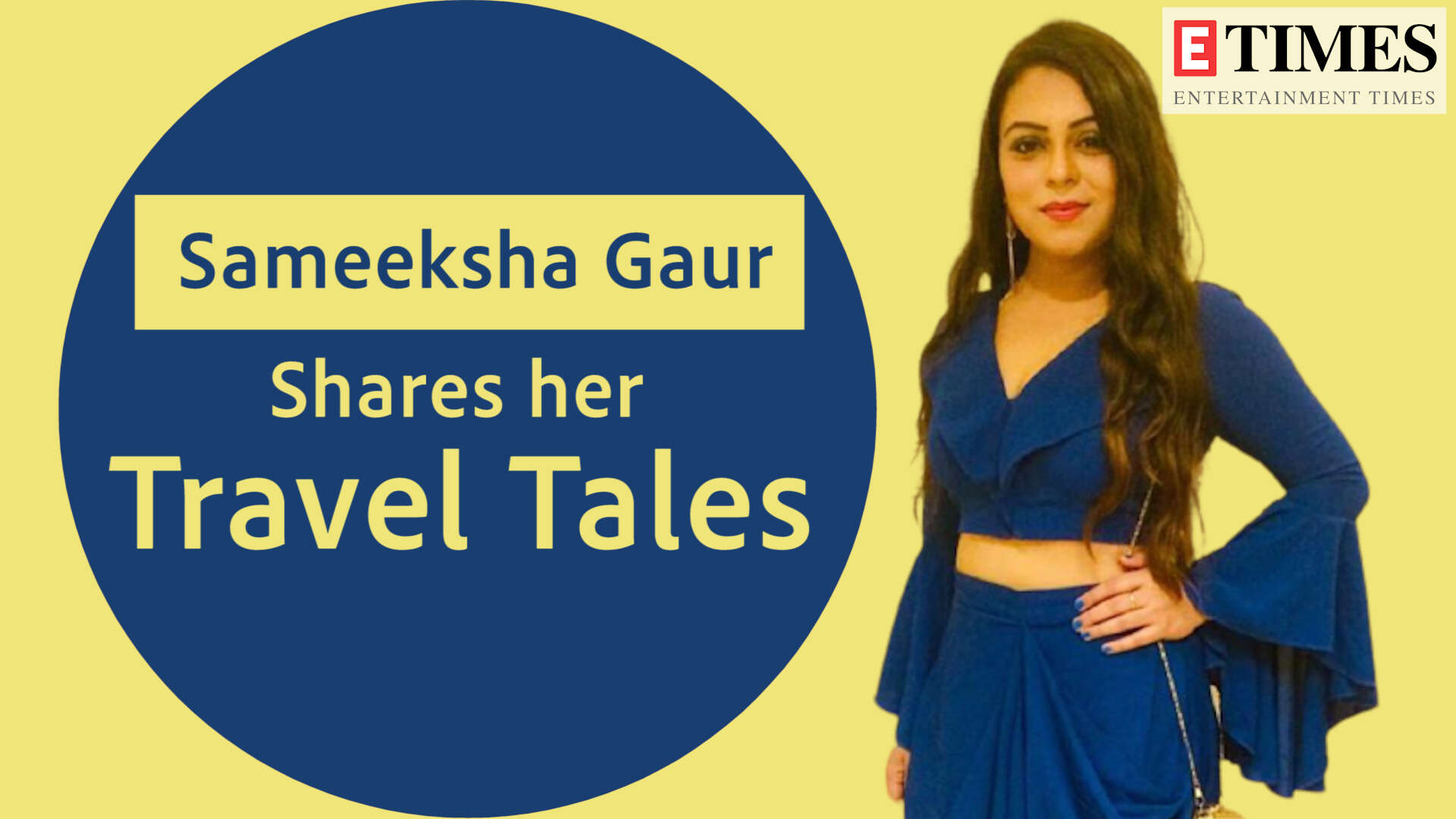 Sameeksha Gaur shares her Travel Tales |Exclusive|