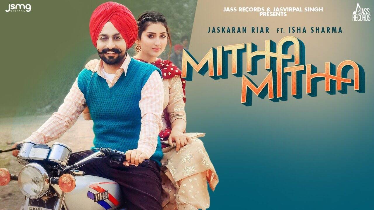 Watch Latest 2021 Punjabi Song 'Mitha Mitha' Sung By Jaskaran Riar