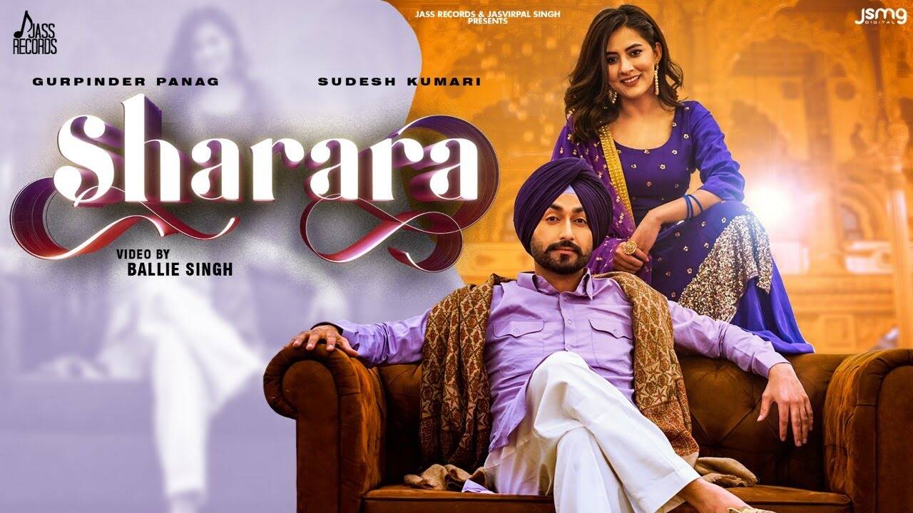 Watch New Punjabi Song Music Video - 'Sharara' Sung By Gurpinder Panag