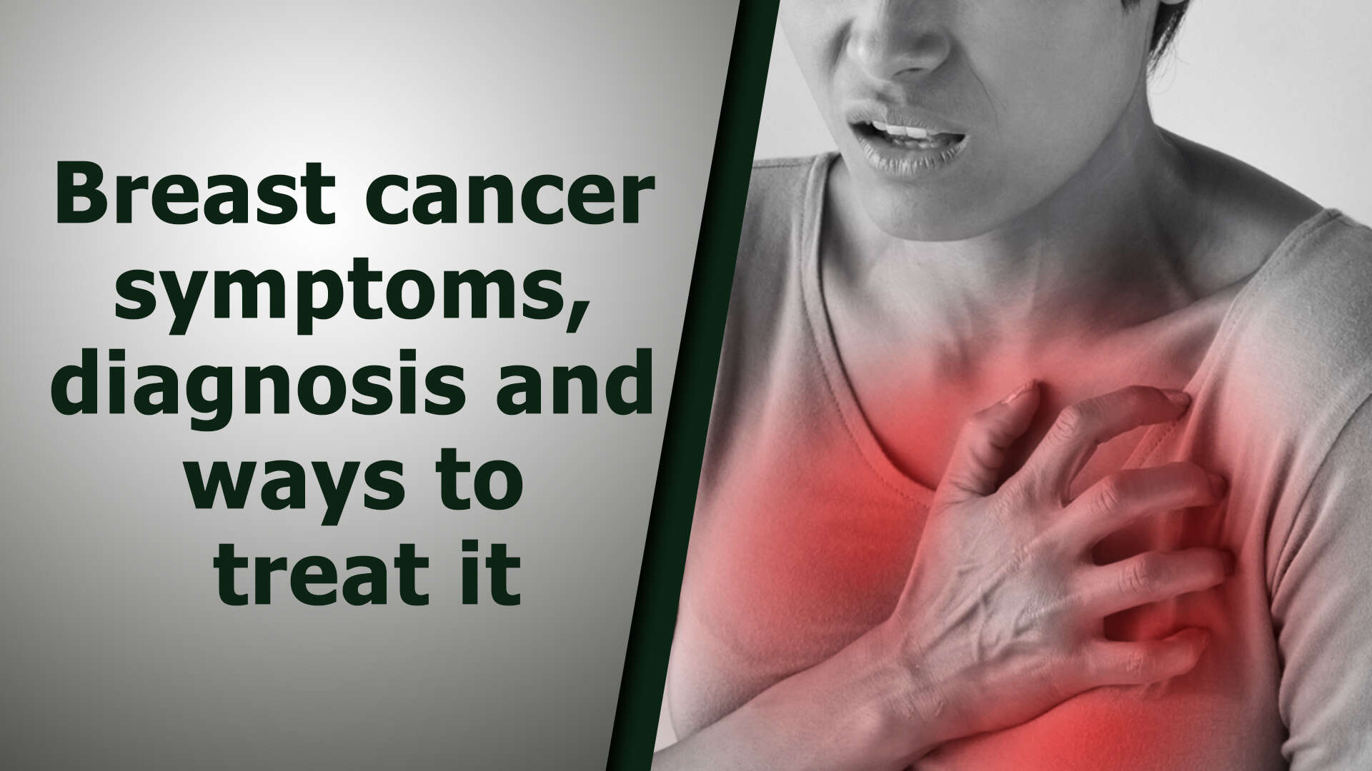 Breast cancer symptoms, diagnosis and ways to treat it