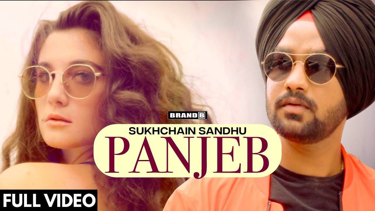 Watch New Punjabi Song Music Video - 'Panjeb' Sung By Sukhchain Sandhu