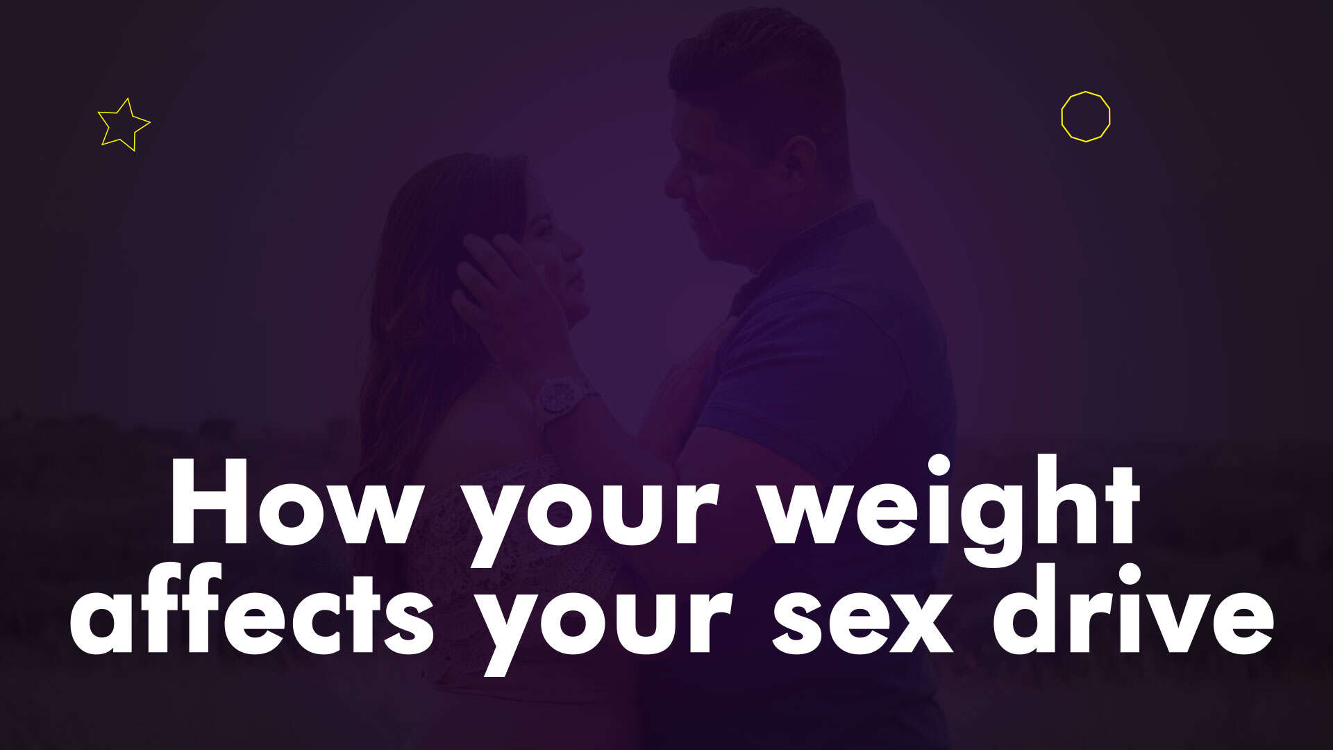 How Your Weight Affects Your Sex Drive