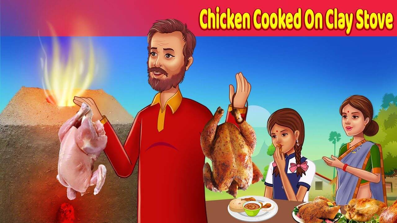 Watch Popular Children Story In English 'Chicken Cooked On Clay Stove ...