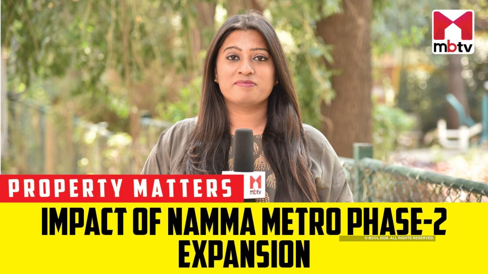 Impact of Namma Metro Phase-2 expansion on Bengaluru real estate