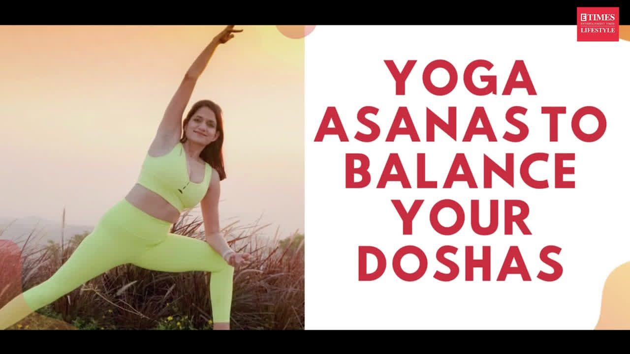 Yoga asanas to balance your doshas