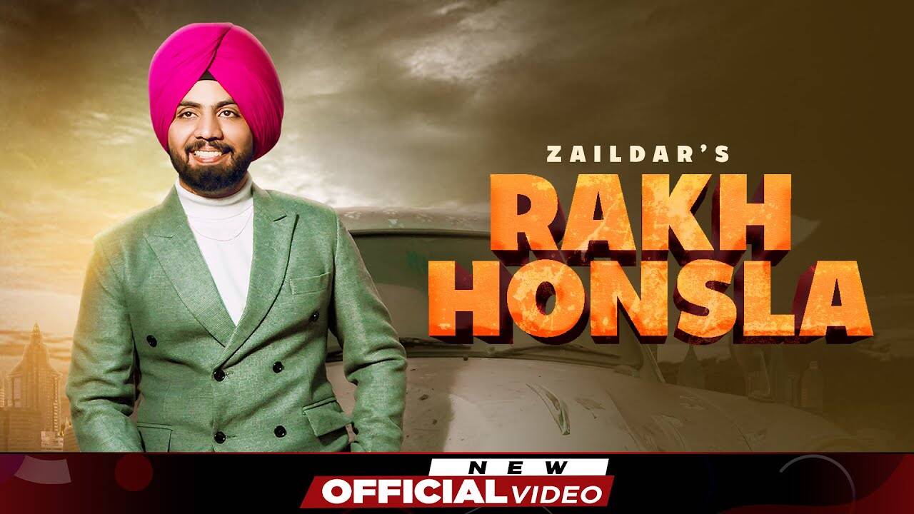 Check Out New Punjabi Song Music Video - 'Rakh Honsla' Sung By Zaildar