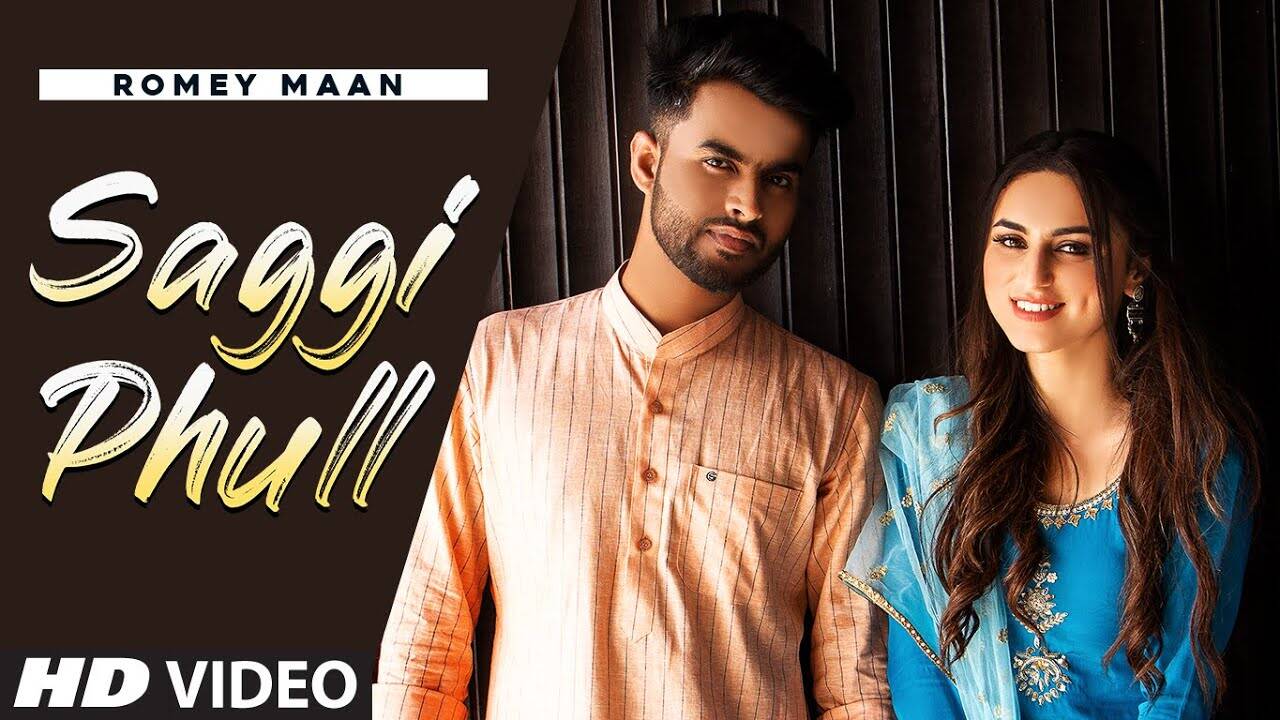 Punjabi Gana 2021: Latest DJ Punjabi Song 'Saggi Phull' Sung by Romey Maan