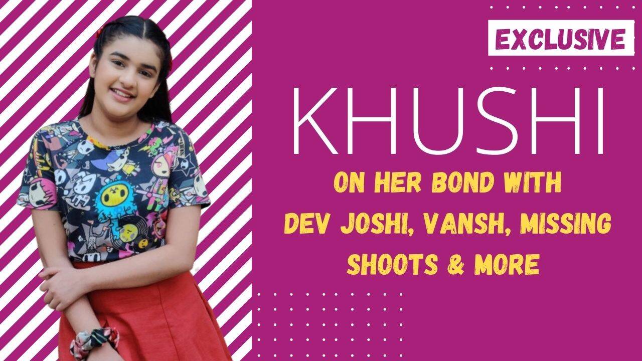 Exclusive - Khushi Bhardwaj: I bond with both Dev Joshi and Vansh ...