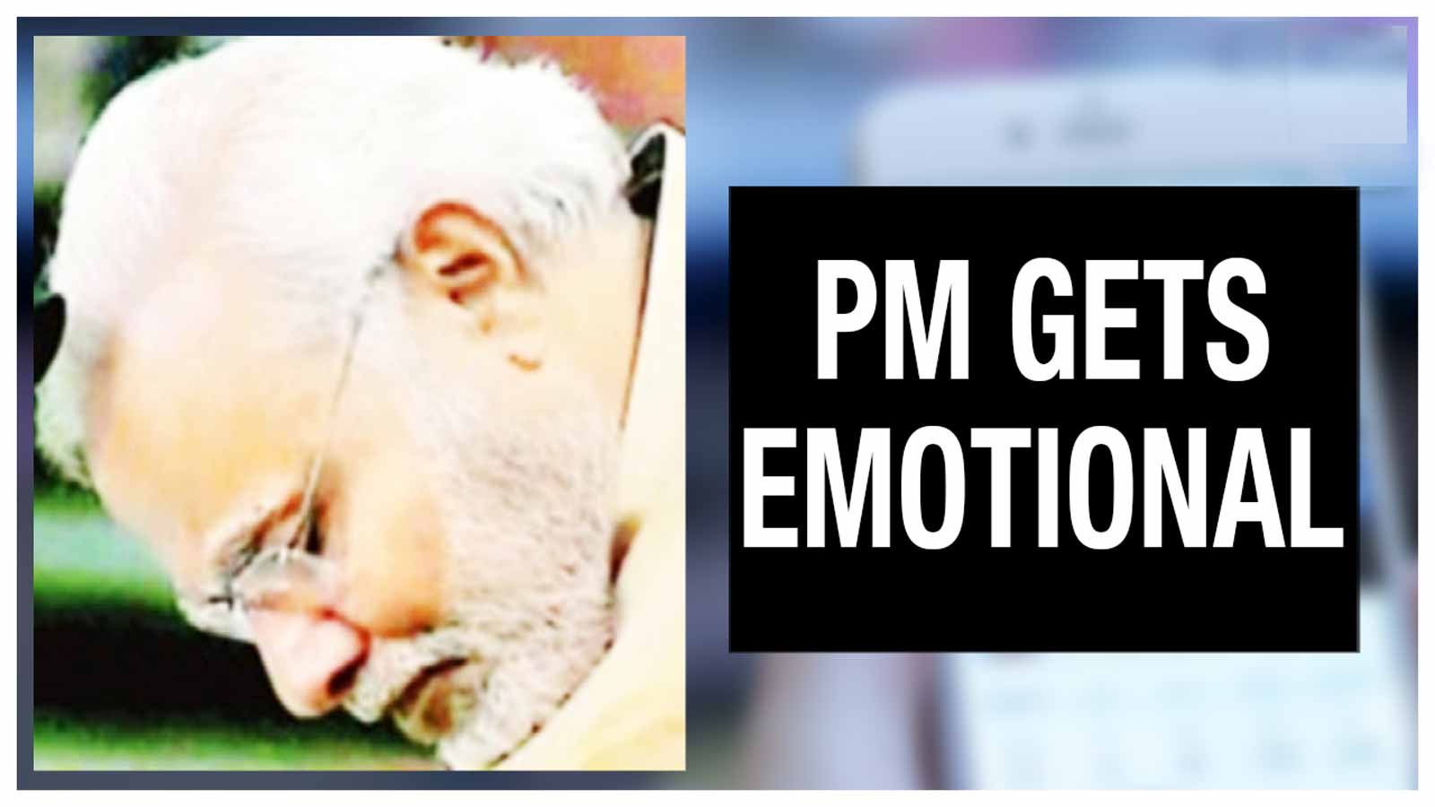 Modi in tears: 5 times when the PM choked with emotion