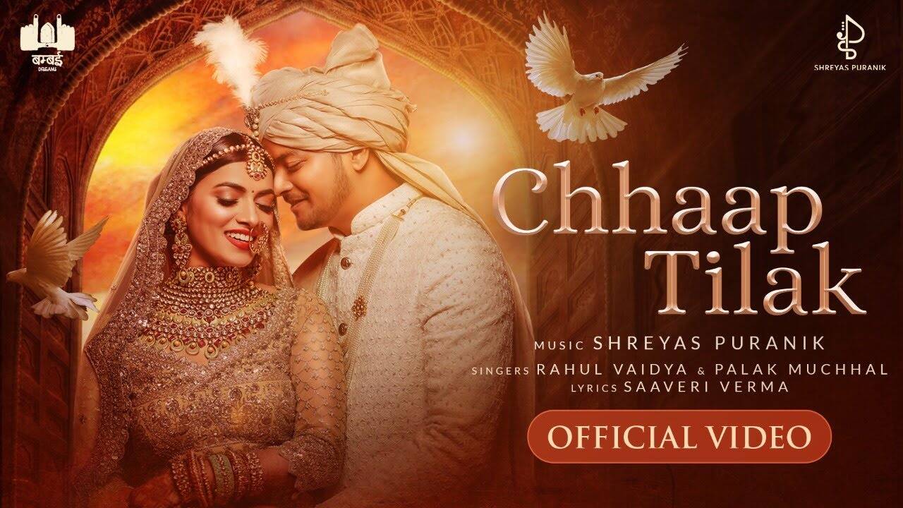 Watch Latest Hindi Song Music Video - 'Chhaap Tilak' Sung By Rahul ...