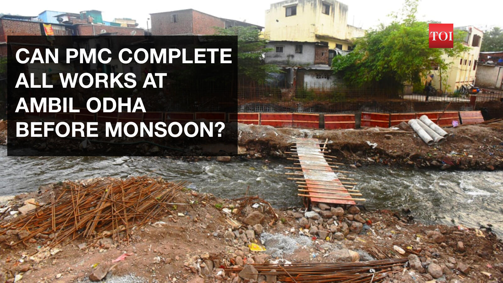 Ambil Odha: Pune: As monsoon approaches, locals are worried about ...