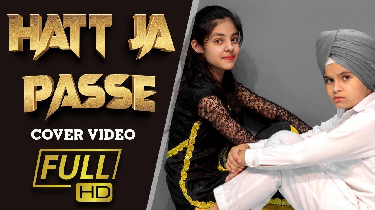 Watch Latest 2021 Punjabi Song 'Hatt Ja Passe' Sung By Sony Maan Ft ...