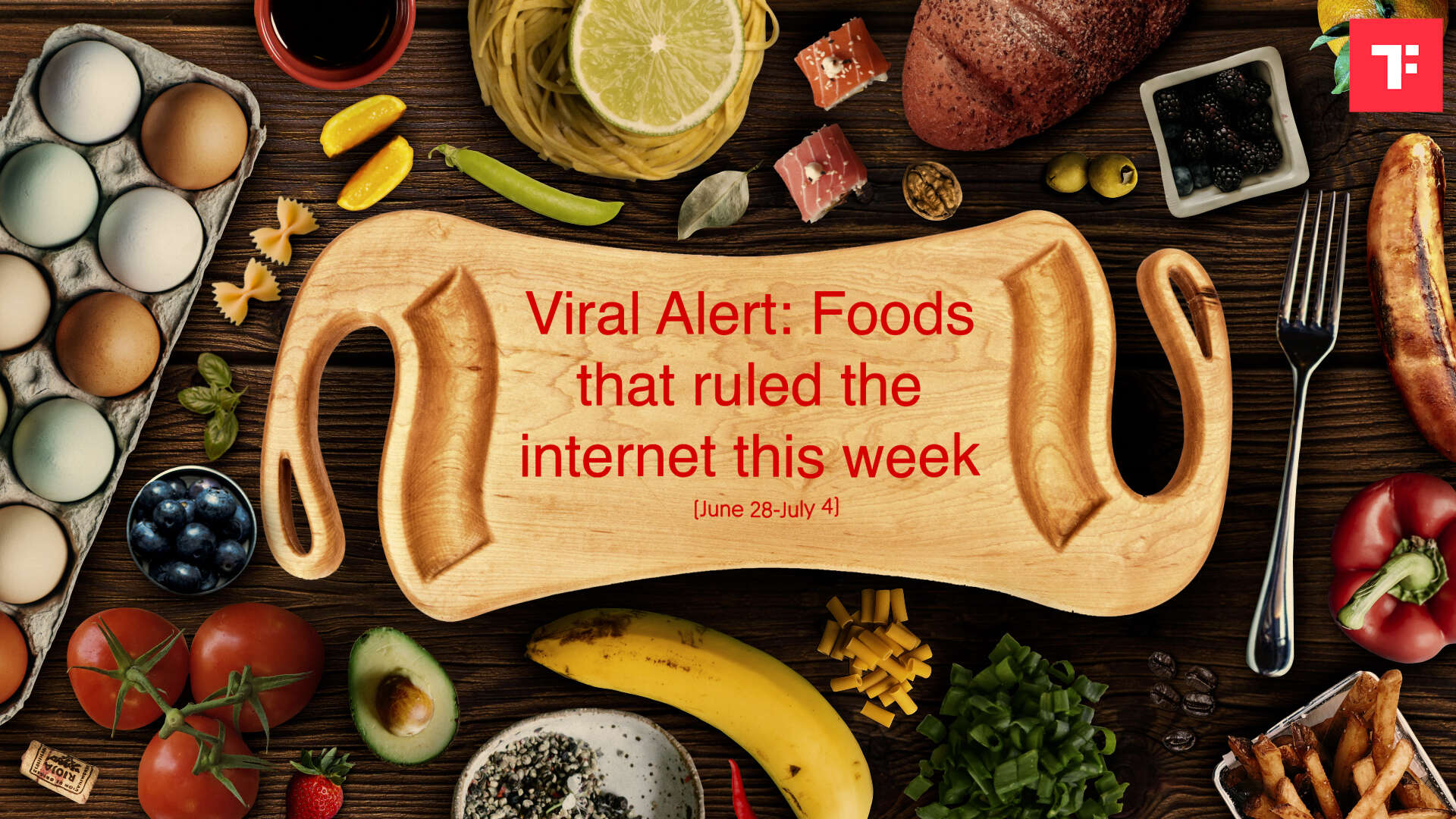 Viral Alert: Foods that ruled the internet this week (June 28- July 4 ...