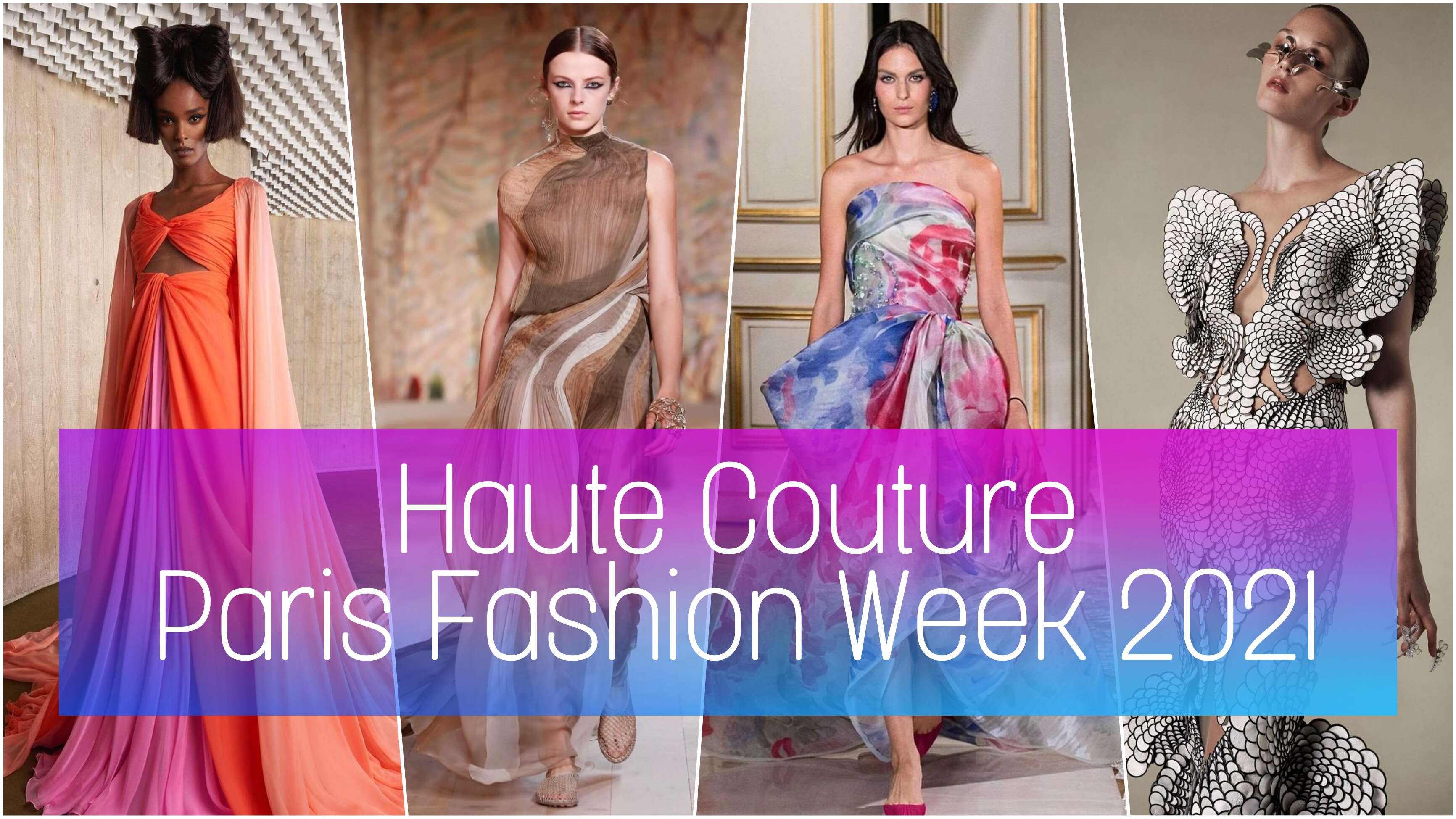 Haute Couture highlights of the Paris Fashion Week 2021