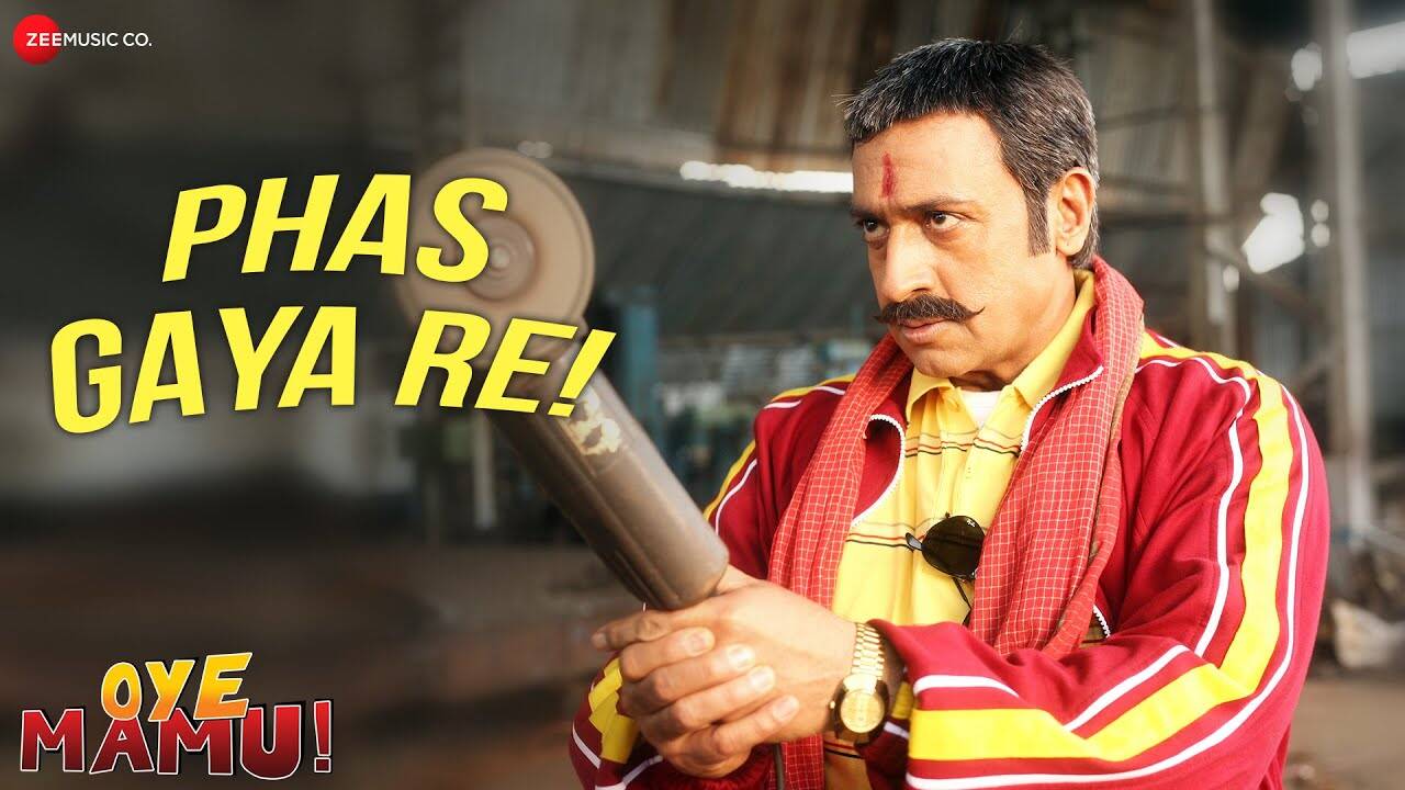 Oye Mamu! | Song - Phas Gaya Re!