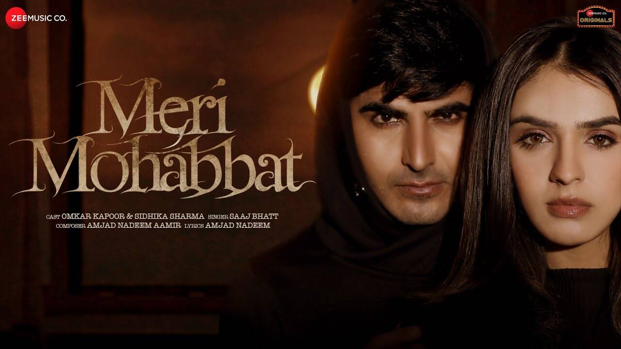 Watch New Hindi Song Music Video - 'Meri Mohabbat' Sung By Saaj Bhatt ...
