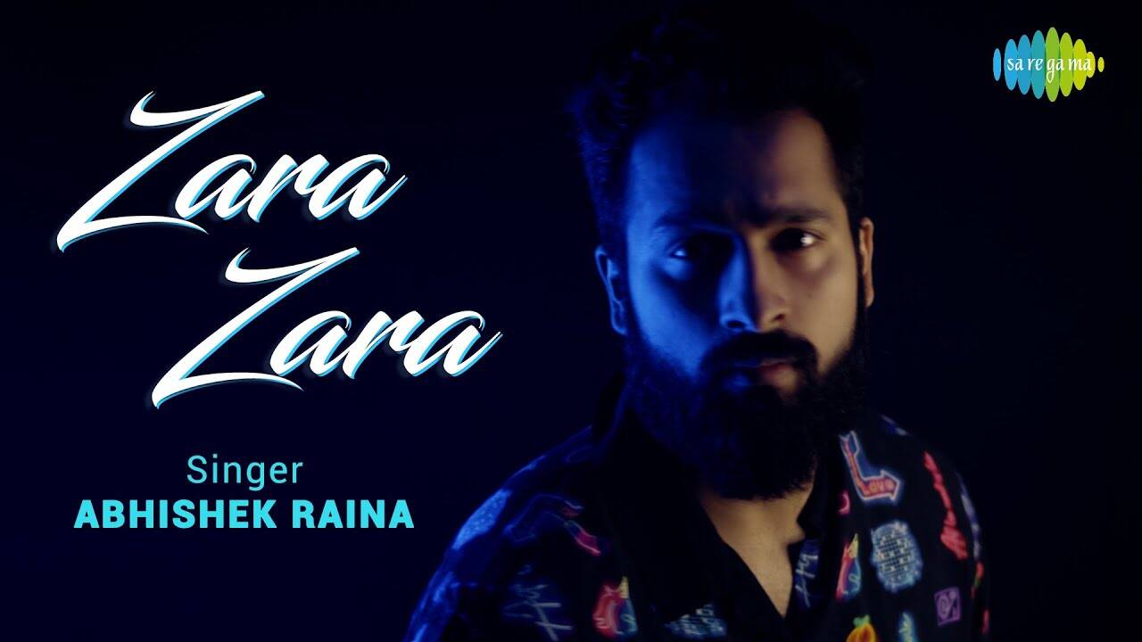 Check Out Hindi Cover Song Music Video - 'Zara Zara' Sung By Abhishek Raina