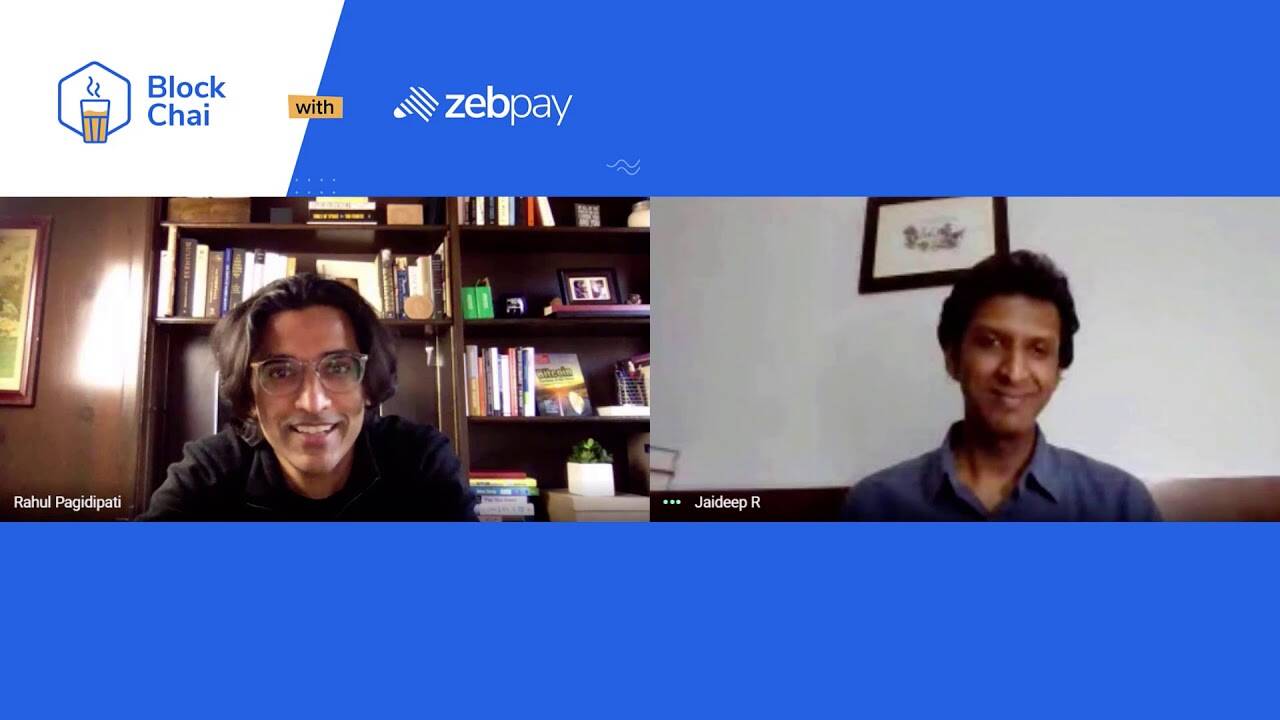 Block-Chai with ZebPay Episode1: CEO Rahul Pagidipati in conversation ...