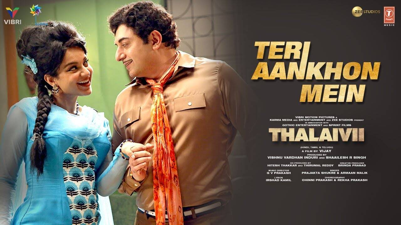 Thalaivii | Song - Teri Aankhon Mein