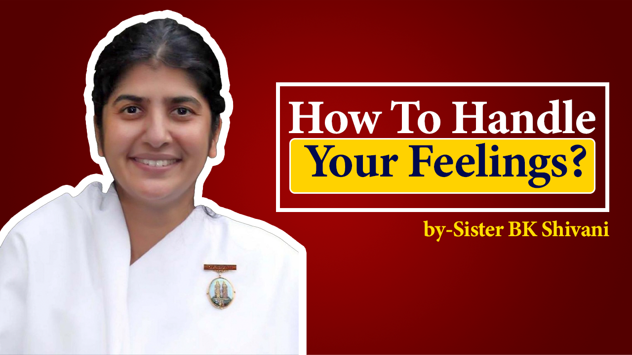 How to handle your feelings?